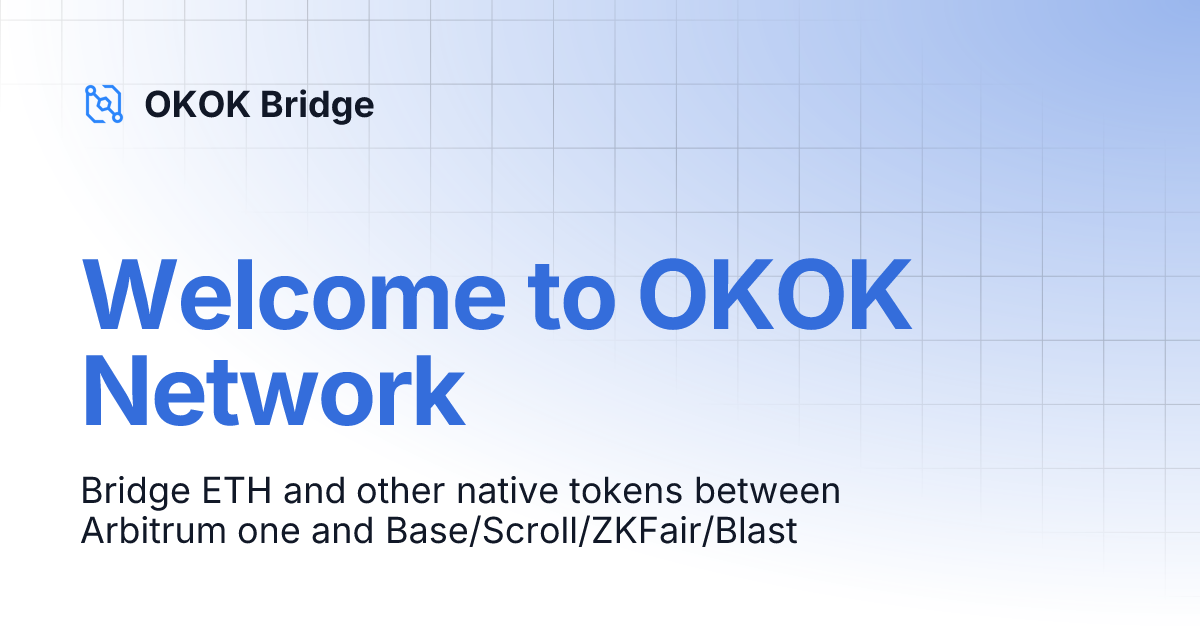 Welcome to OKOK Network | OKOK Bridge